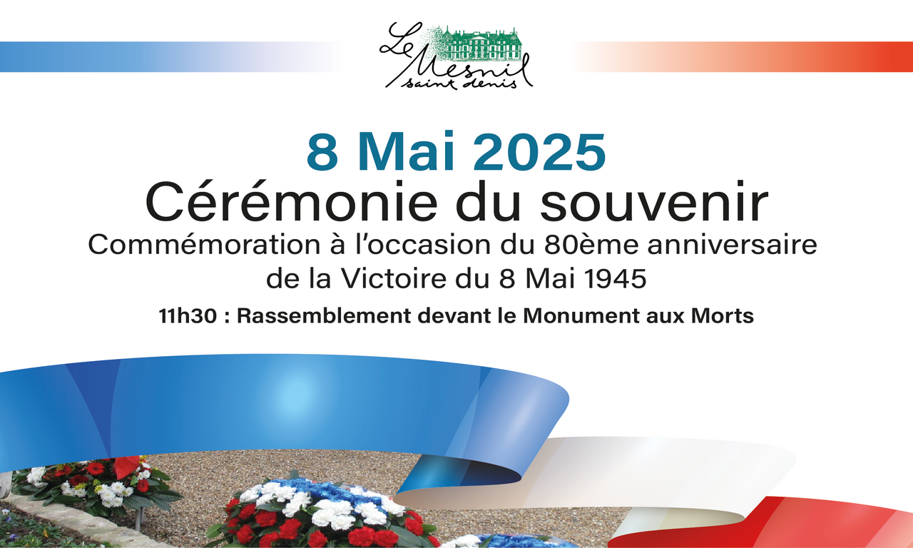 8 mai : 80 ans de la Victoire du 8 mai 1945 - Le Mesnil Saint Denis
