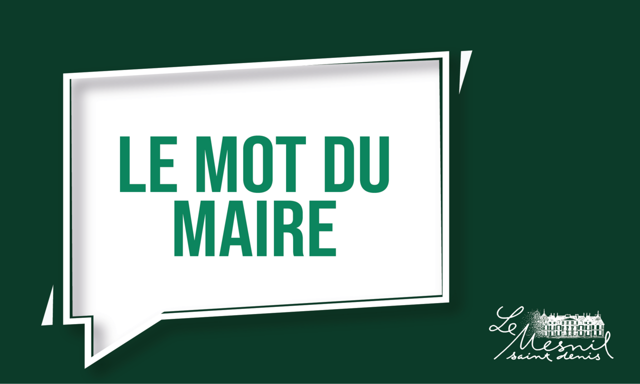 Le Mot du Maire - Le Mesnil Saint Denis