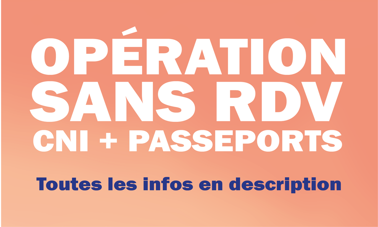 12 juin : Opération sans rdv, CNI et Passeports - Le Mesnil Saint Denis