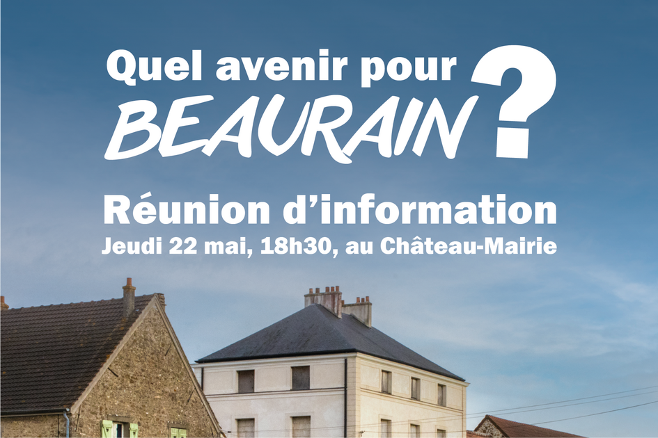 22 mai : Quel avenir pour Beaurain ? Assistez à la réunion d ...